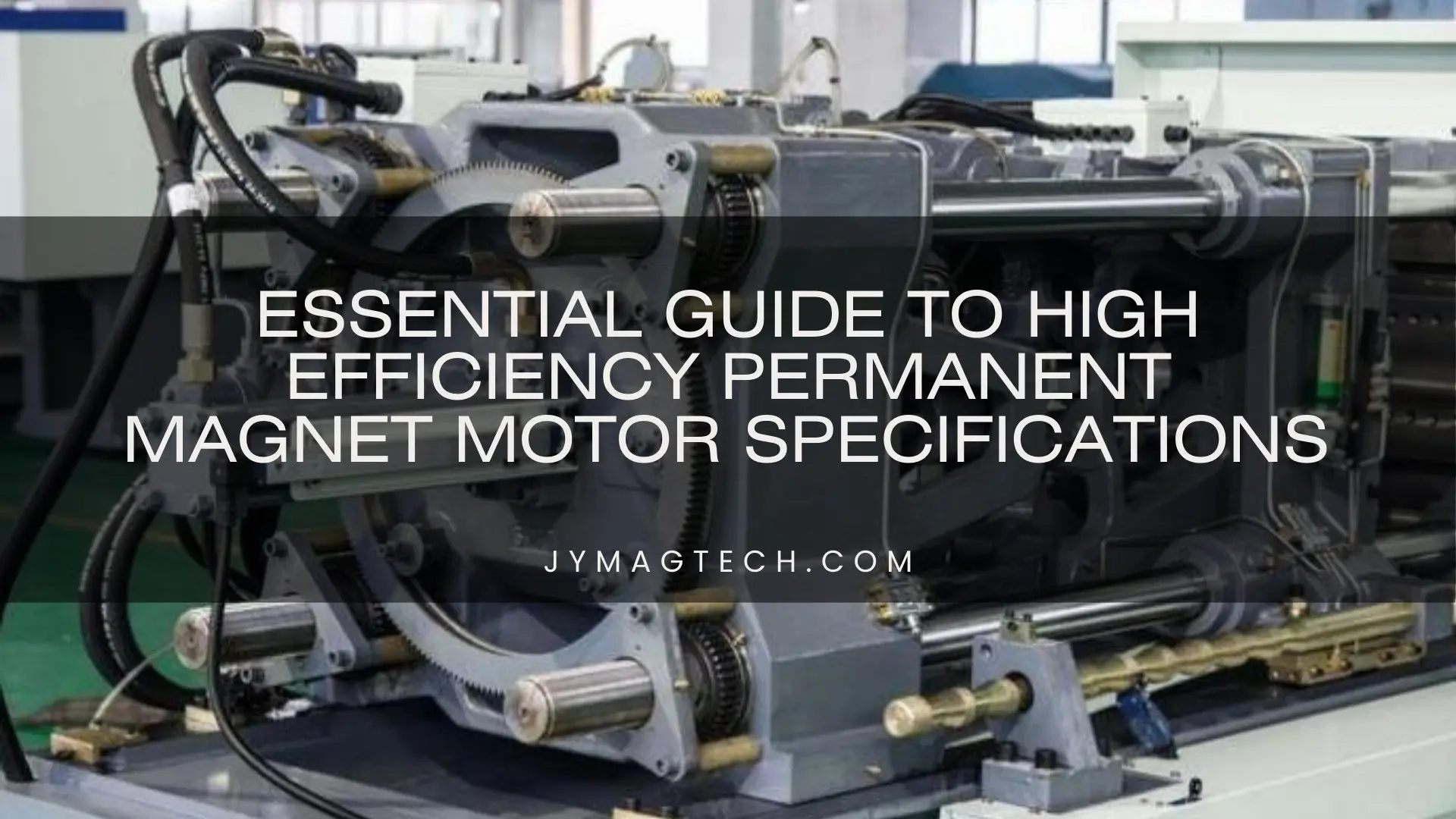 Essential Guide to High Efficiency Permanent Magnet Motor ...