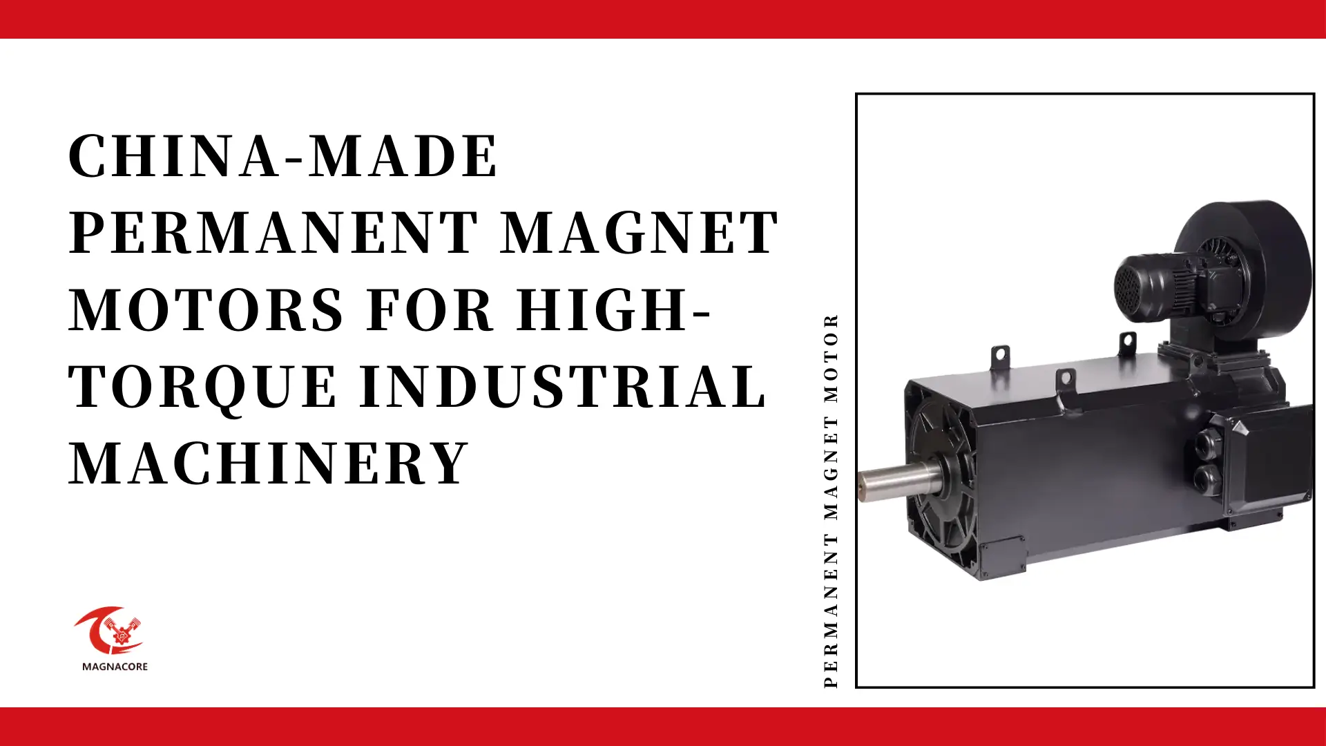 China-Made Permanent Magnet Motors for High-Torque Industrial Machinery ...